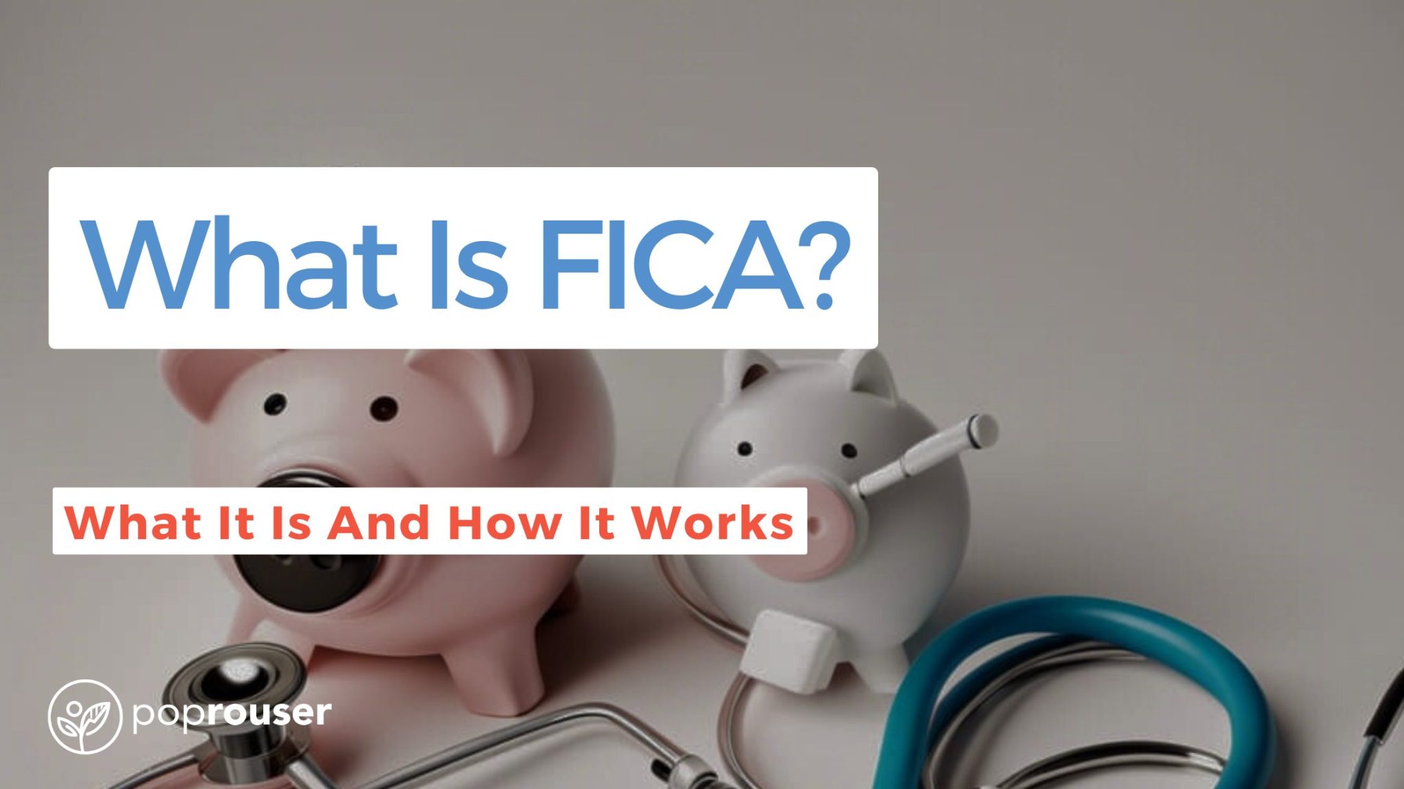 What Is FICA Tax: How It Works And Why You Pay | Poprouser